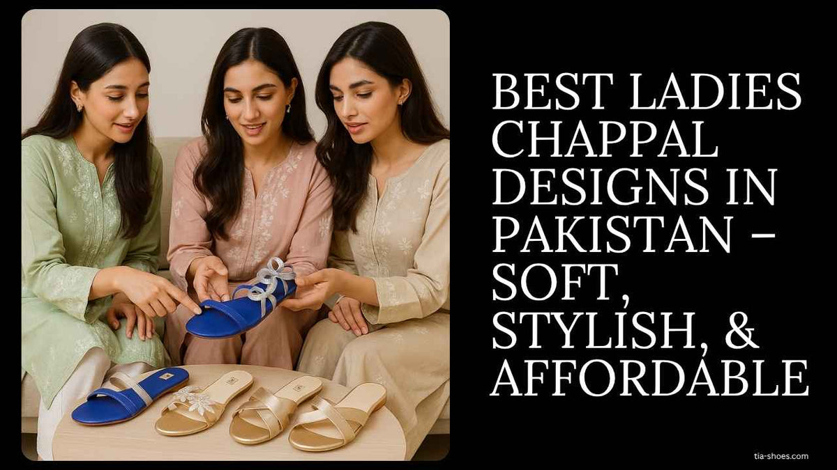 Stylish Ladies Chappal Collection for Women – Tia Shoes 2025